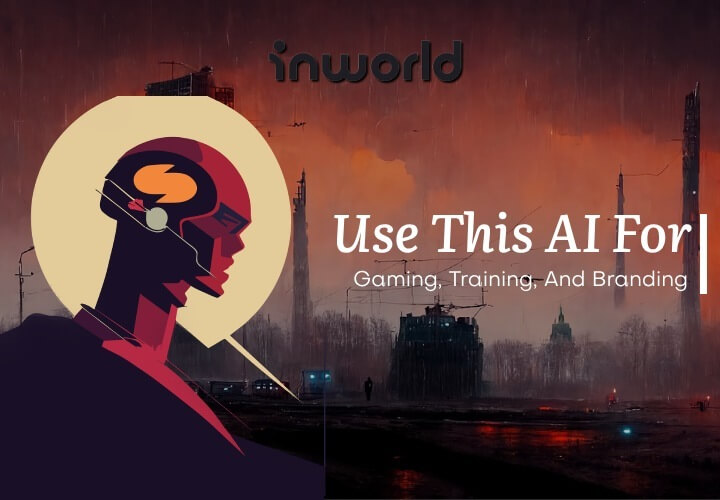 Inworldai Create AI Based Virtual Characters - Blogwings